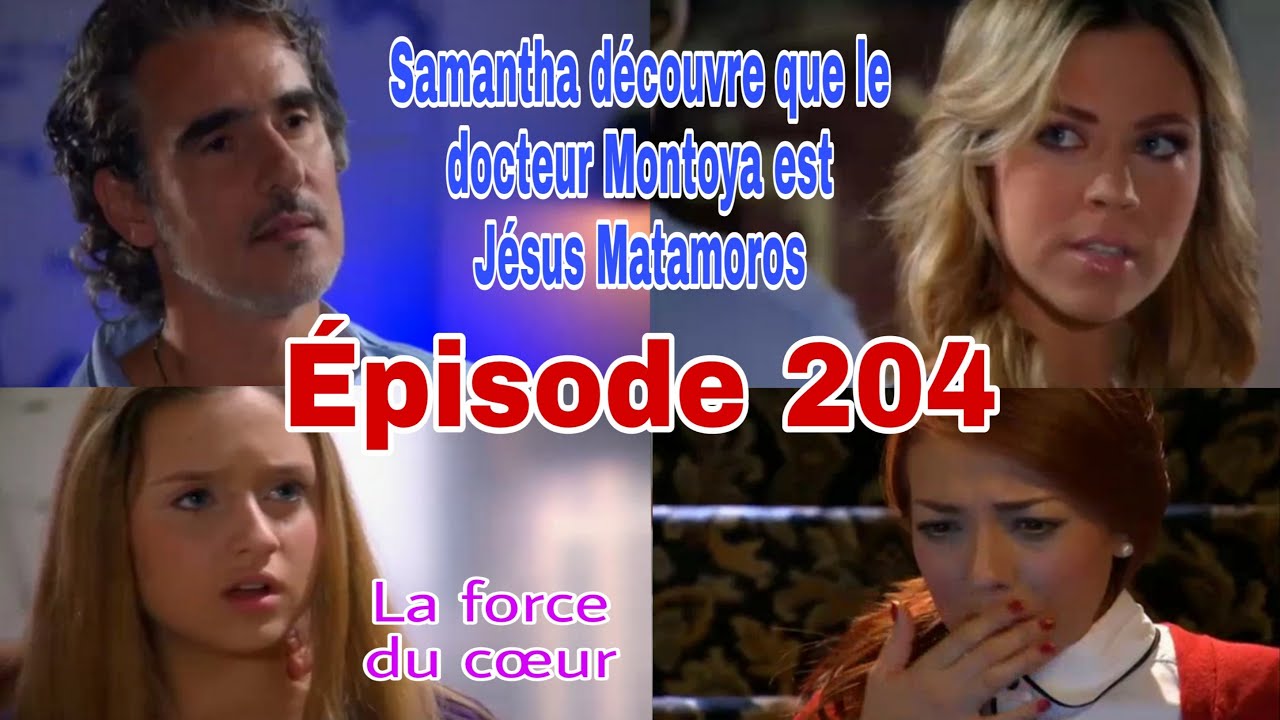 SAMANTHA DÉCOUVRE QUE LE DOCTEUR EST JÉSUS MATAMOROS : LA FORCE DU CŒUR ...