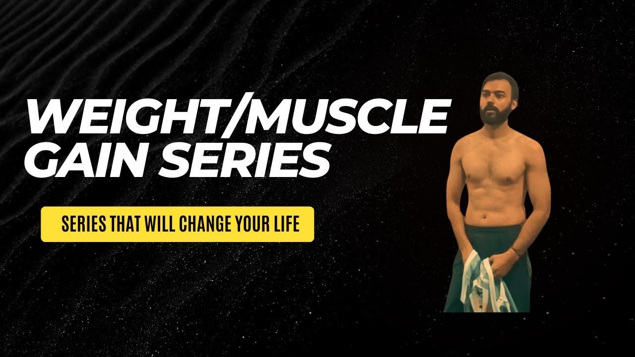Weight and Muscle Gain Series Video 1// Building Muscles - YouTube