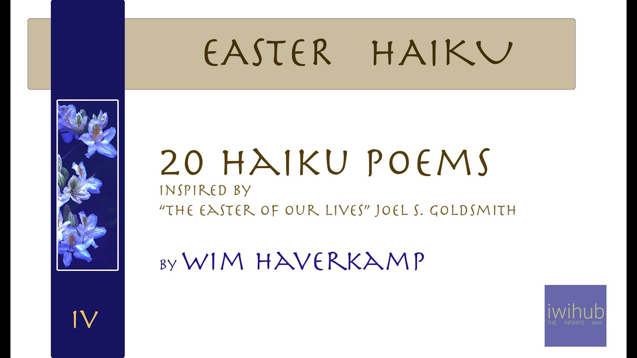 Easter of our lives - Haiku poetry by Wim - YouTube