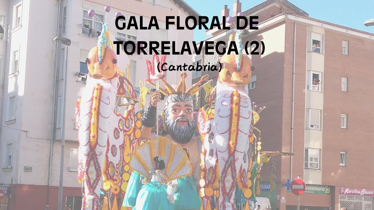 Gala floral de Torrelavega 2016 - YouTube