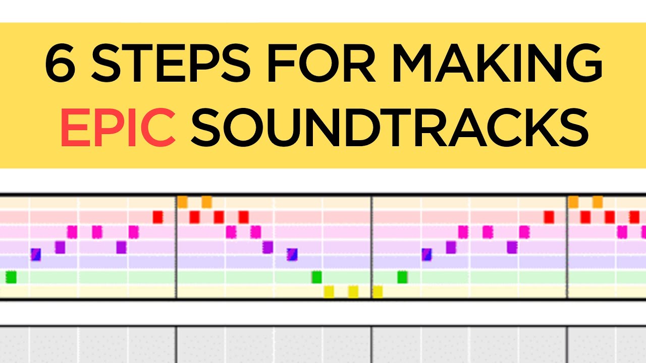 6 Steps For Making Epic Soundtracks - YouTube