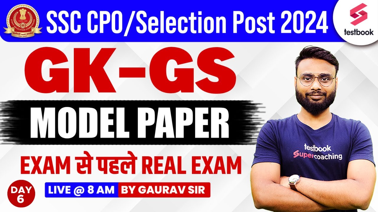 SSC CPO/ Selection Post GK 2024 | SSC CPO GK/GS Model Paper | Day 6 ...