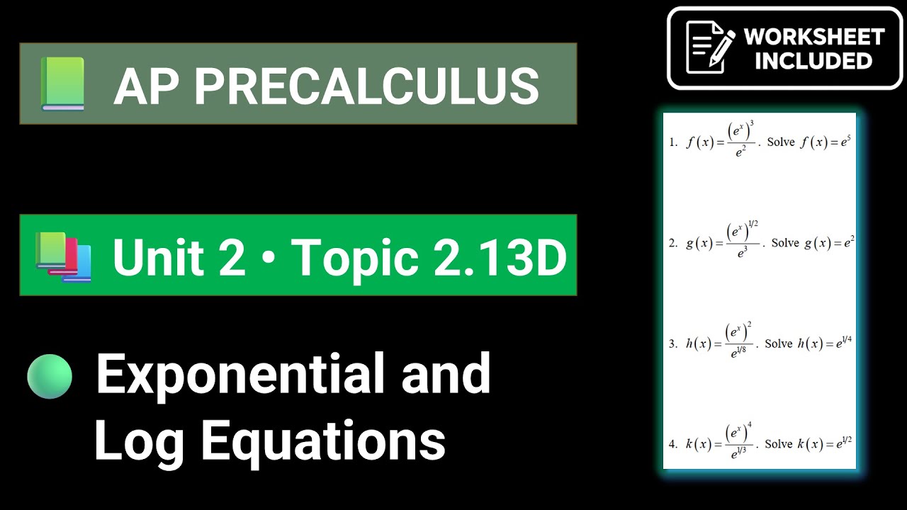 AP Precalculus Unit 2 Topic 2.13D Exponential and Logarithmic Equations ...