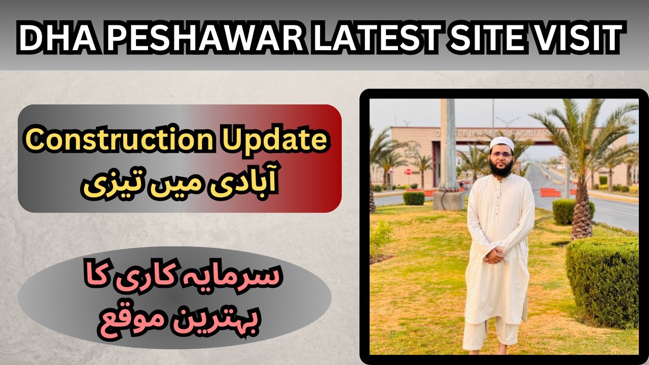 DHA Peshawar Site Visit | Sector Prism Main Entrance Gate | DHA ...