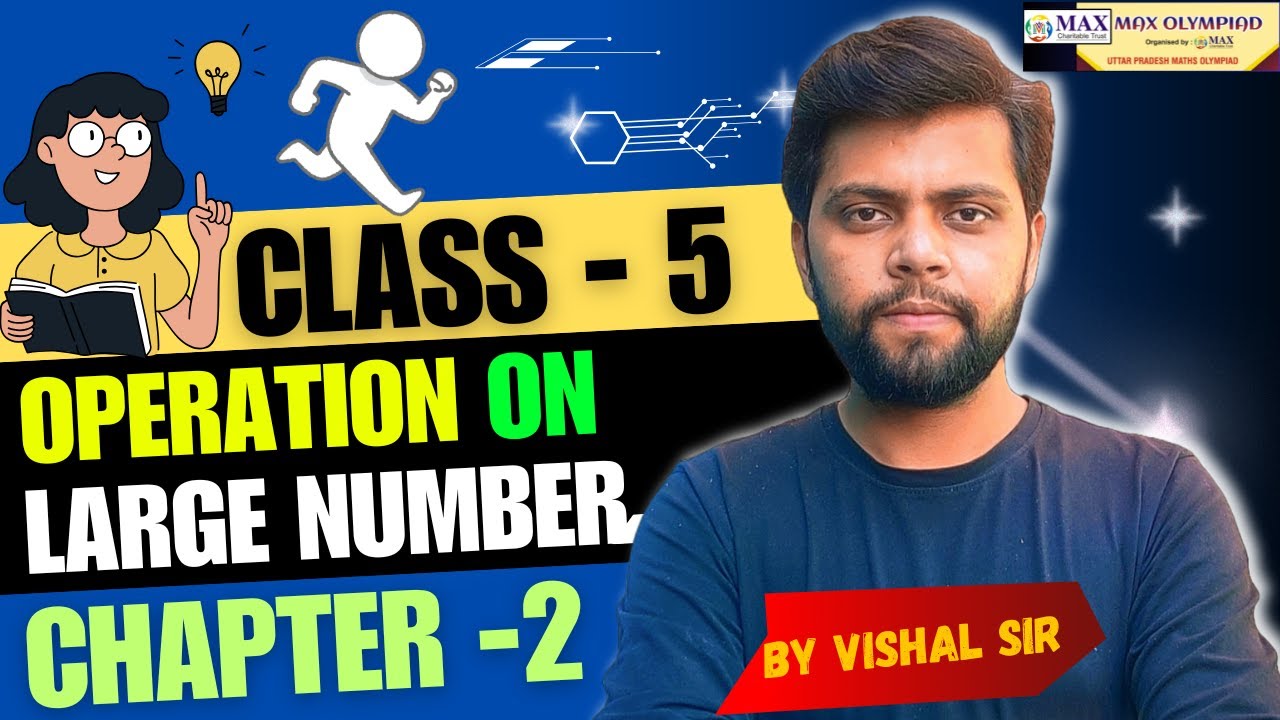 OPERATION ON LARGE NUMBER | CLASS 5 | CHAPTER 2 | max olympiad exams ...