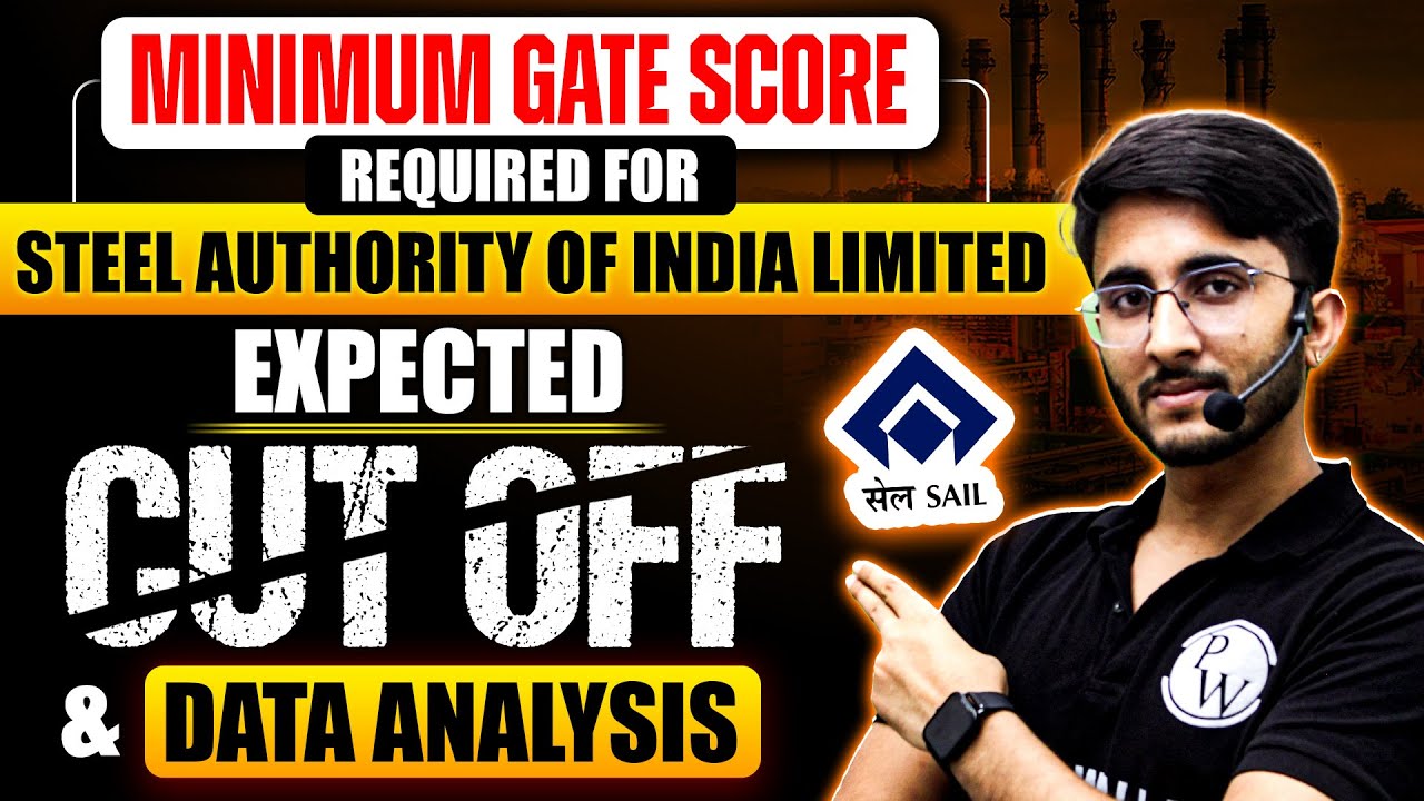 Minimum GATE Score Required for Steel Authority of India Limited (Sail ...