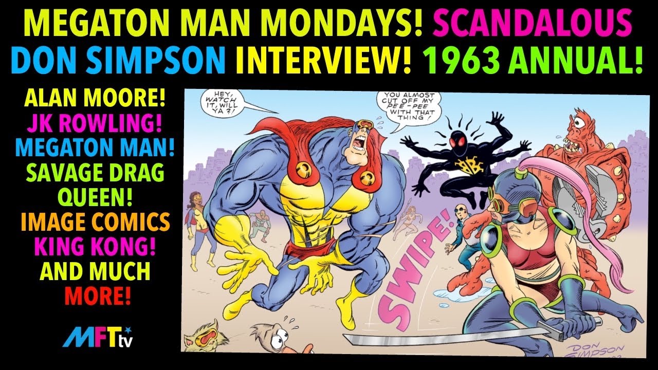 CATCHIING UP WITH DON SIMPSON! Megaton Man Mondays-Don Simpson talks ...