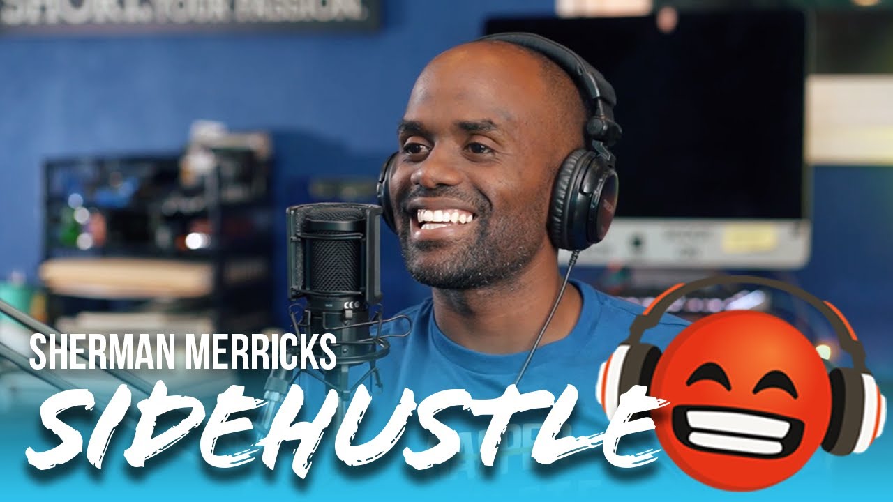 SIDE HUSTLE | What is Sherman Merricks Afraid of | WHOA GNV Podcast ...
