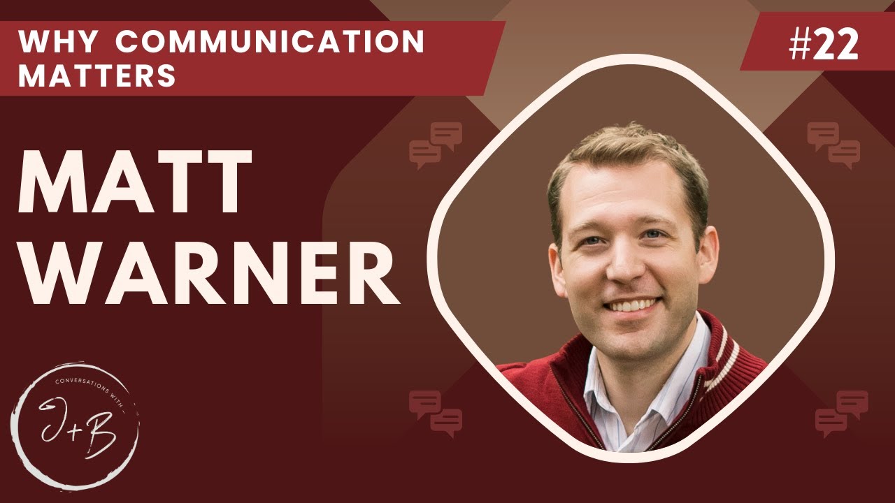 22. Matt Warner: Why Effective Communication Matters - YouTube