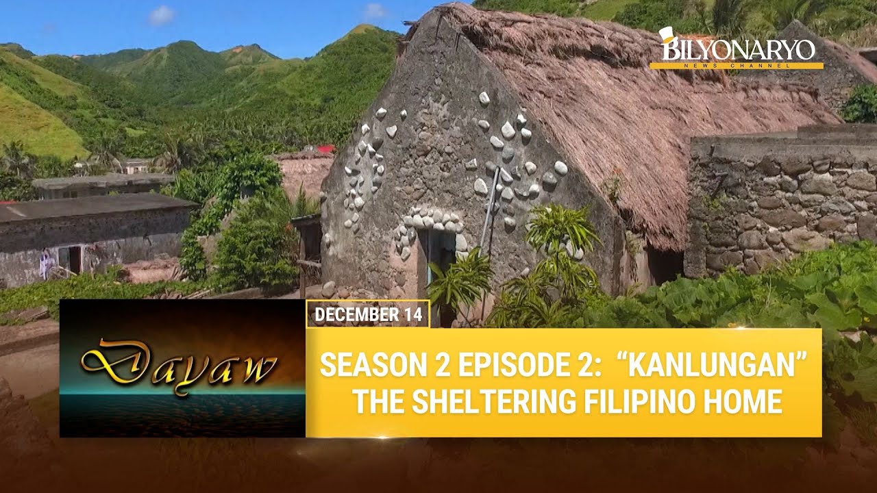 Dayaw: Season 2 Episode 2 - “Kanlungan” The Sheltering Filipino Home ...