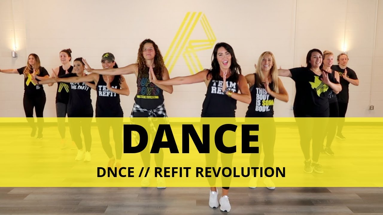 "Dance" || DNCE || Dance Fitness Choreography || REFIT® Revolution ...