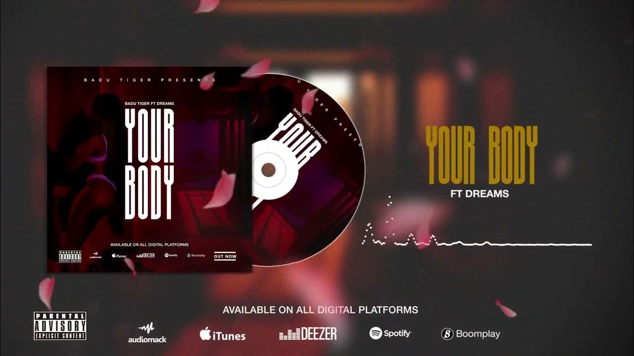 Badu tiger_ft_Dreamz_YOUR BODY (Official audio music) - YouTube