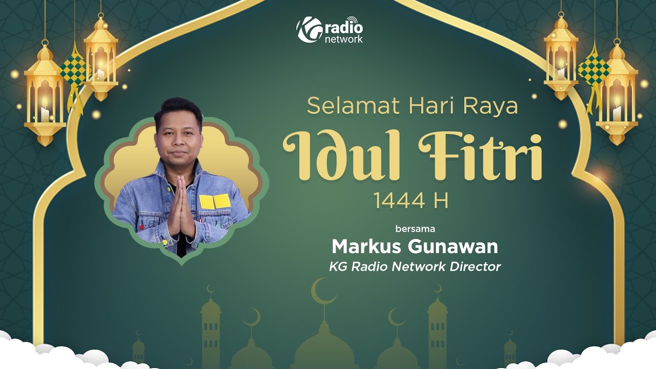 Selamat Hari Raya Idul Fitri 1444 H bersama Markus Gunawan - YouTube