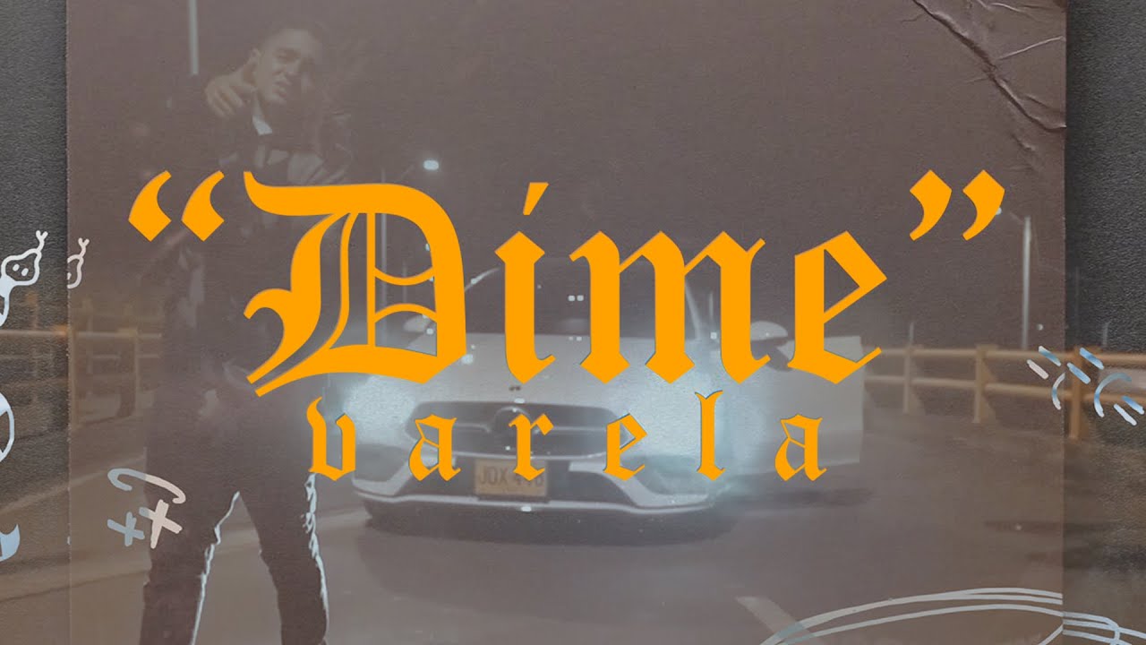 Varela - Dime (Video Oficial) - YouTube