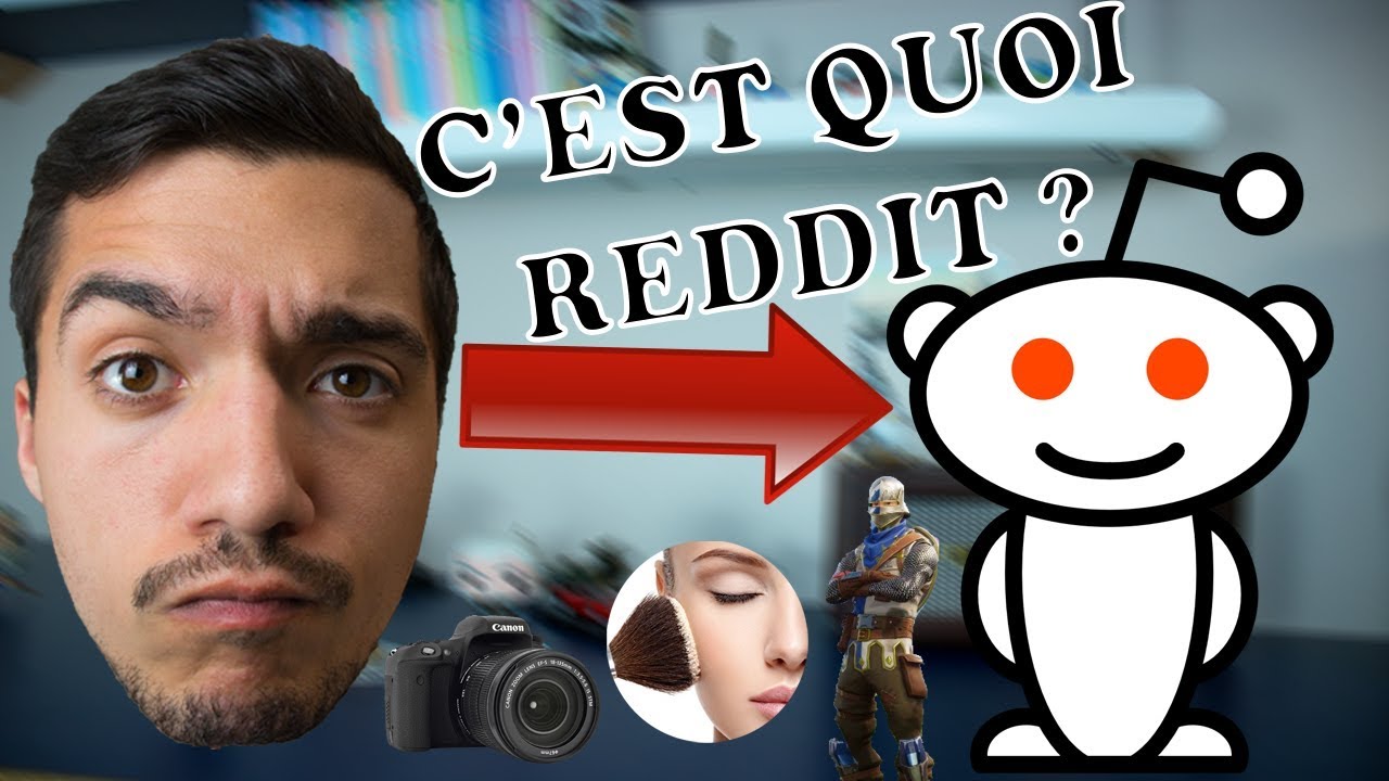C'EST QUOI REDDIT ??!! - YouTube