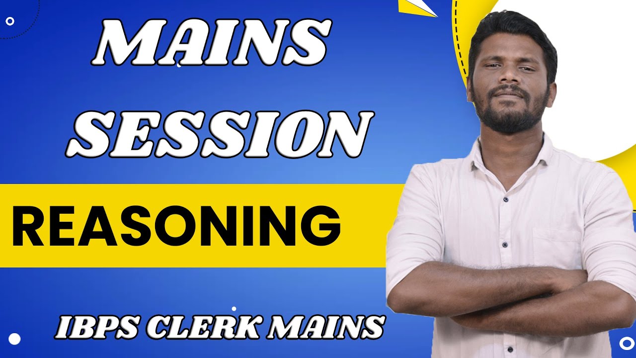MAINS LEVEL REASONING SESSION FOR IBPS CLERK | UPCOMING BANK EXAMS 2023 ...