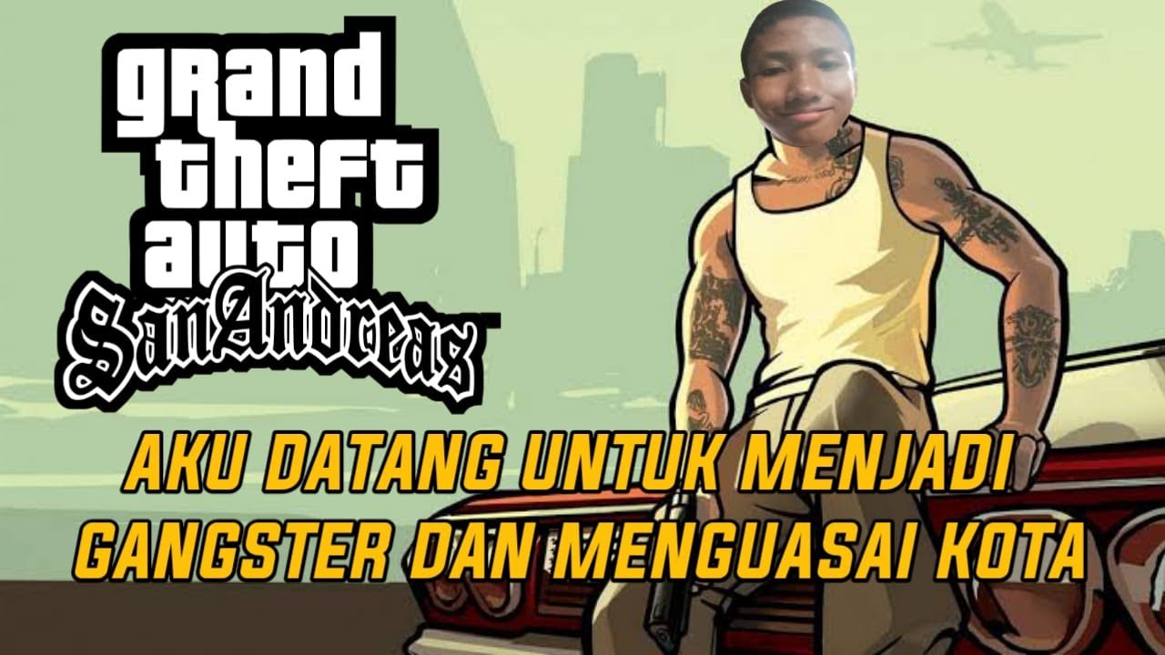MELANJUTKAN PETUALANGAN MAMANG CJ DI KOTA 3 - GTA SAN ANDREAS - - YouTube