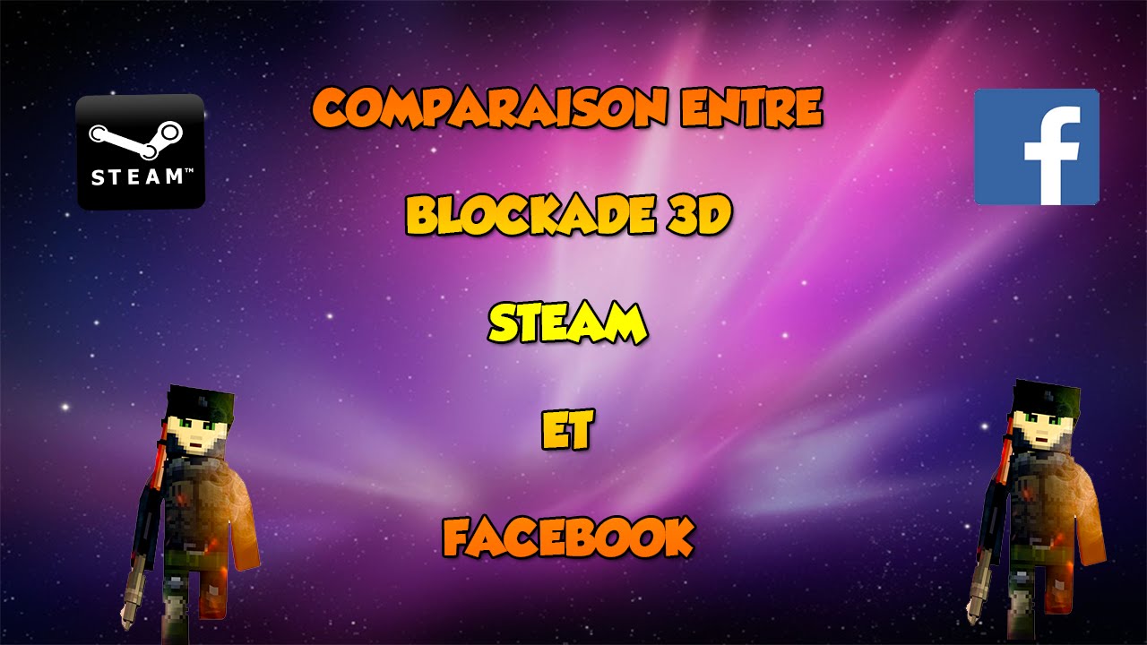 BLOCKADE 3D Steam et Facebook [COMPARAISON] - YouTube
