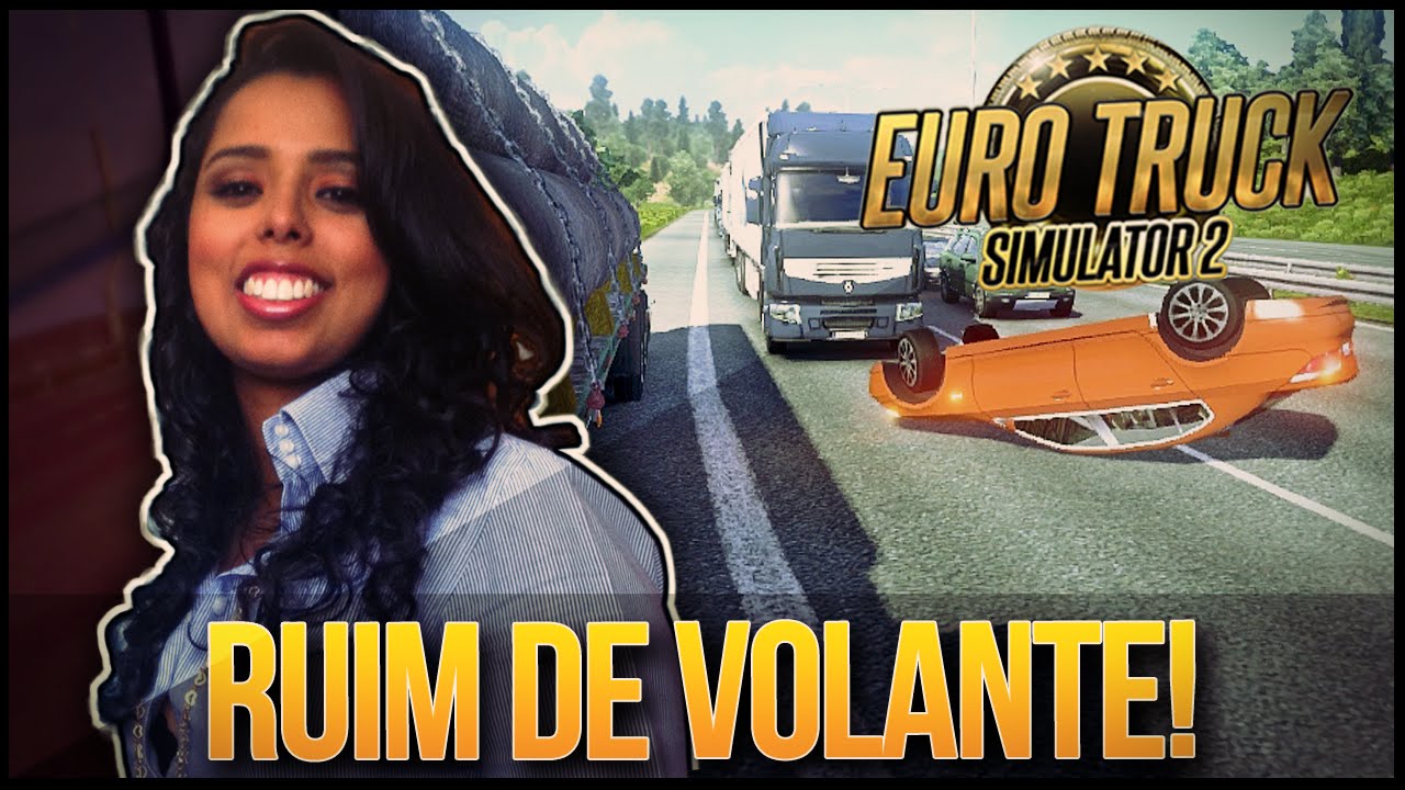 Minha IrmÃ Jogando Euro Truck Simulator 2 Youtube