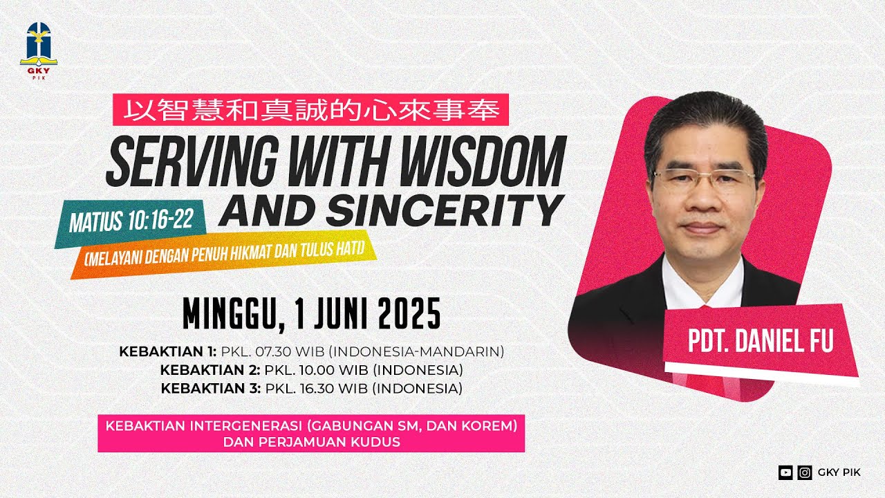 SERVING WITH WISDOM AND SINCERITY (以智慧和真誠的心來事奉) - PDT. DANIEL FU - YouTube