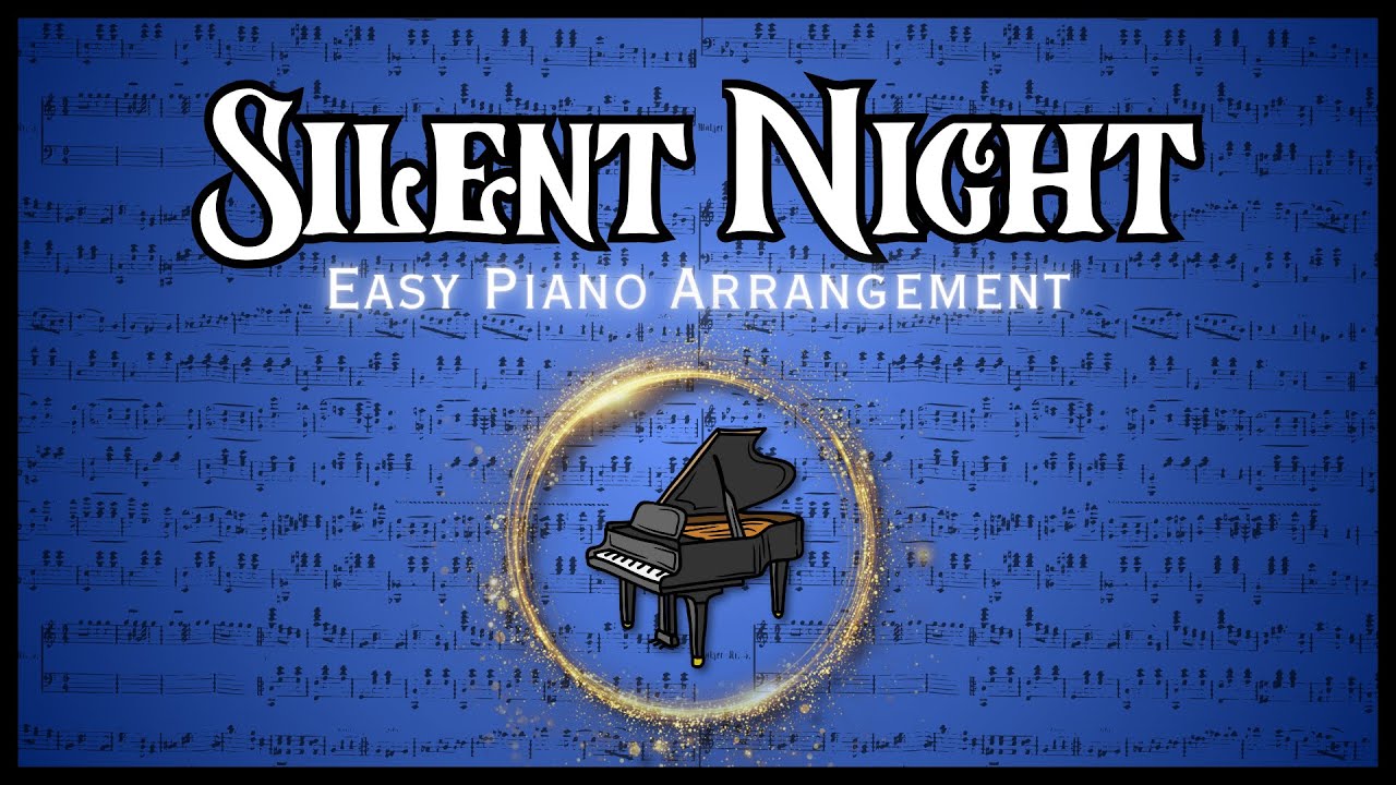 Silent Night – Easy Piano Arrangement | Christmas Piano Visualizer ...