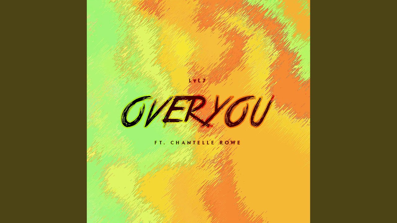 Over You (feat. Chantelle Rowe) - YouTube Music