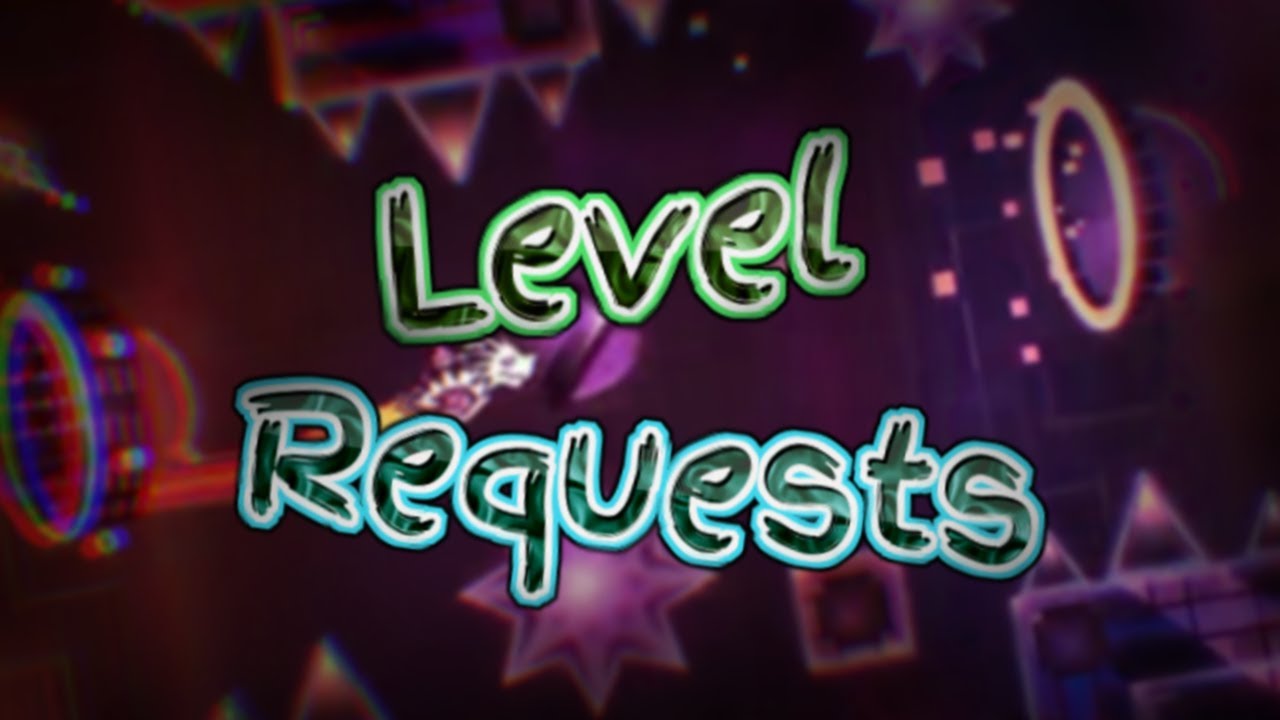 Sending Good Levels To Mods! (GD Level Requests) - YouTube