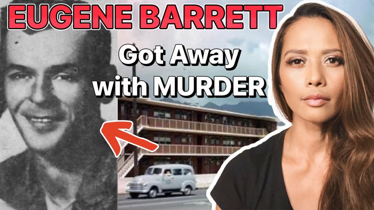 How did EUGENE BARRETT get away with Murder? Was it pure evil or mental ...