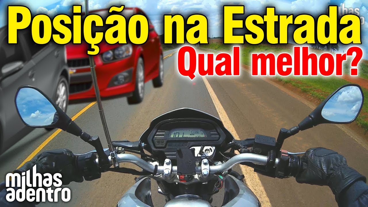 DICA - QUAL a MELHOR POSIÇÃO para a MOTO na ESTRADA / RODOVIA ...