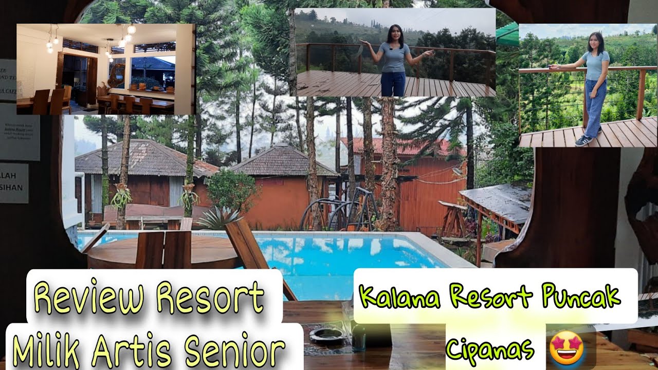 Review Resort Murah Milik Artis Senior 😍|| Kalana Resort di Puncak ...