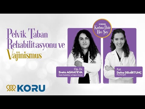 Pelvik Taban Rehabilitasyonu ve Vajinismus