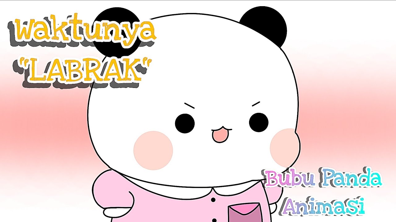 Waktunya "LABRAK" || Bertemunya Bubu dan Dudu || Bubu Panda Animasi ...