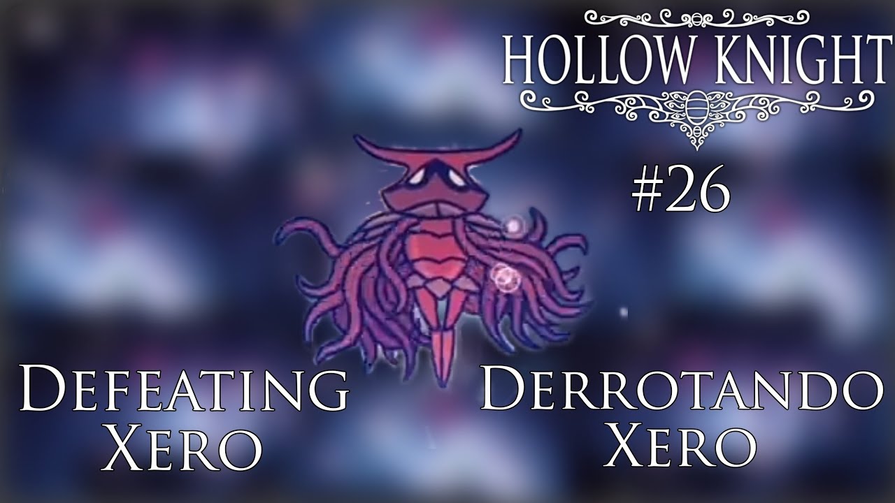 Hollow Knight #26: Derrotando Xero / Defeating Xero. - YouTube