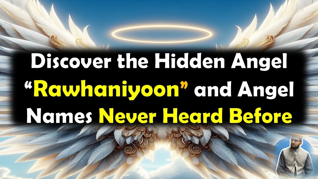 Discover the Hidden Angel Rawhaniyoon | Mysterious Angel Names Never ...