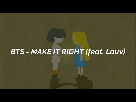 BTS (방탄소년단) 'Make It Right (feat. Lauv)' Easy Lyrics