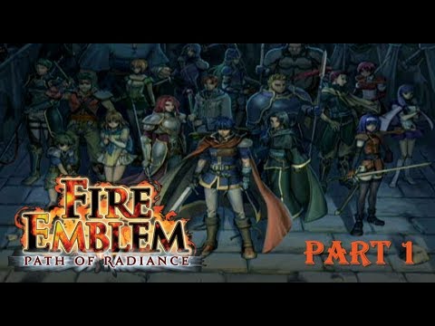 Fire Emblem Path of Radiance Playthrough: Part 1 - Ike's Beginnings ...