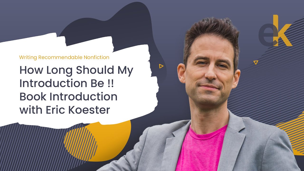How Long Should My Introduction Be !! Book Introduction with Eric Koester - YouTube