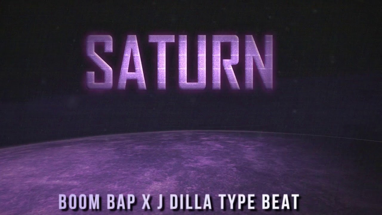 *SOLD* Hip Hop Boom Bap x J Dilla Type Beat - Saturn *SOLD* - YouTube Music