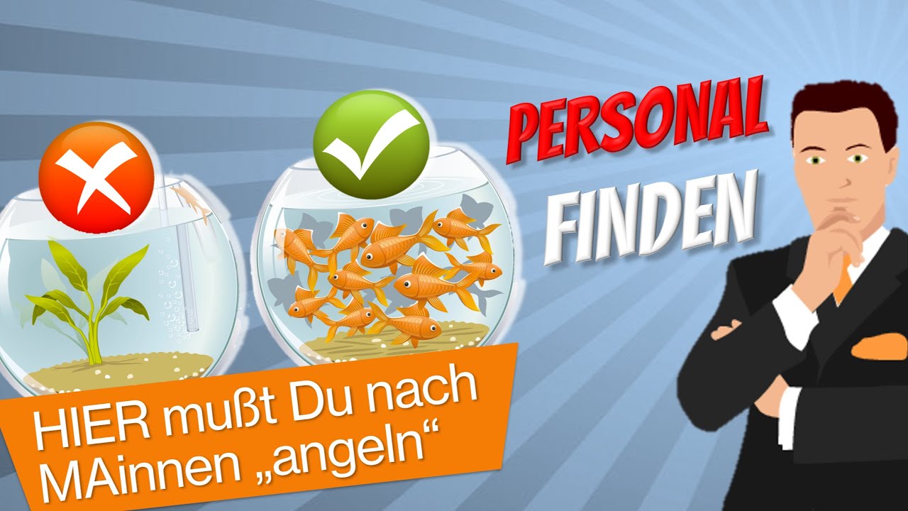 Mehr Personal – weniger Mangel: „Fische“ im richtigen Teich – statt ...