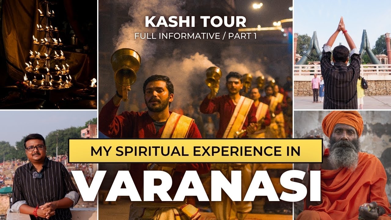 Exploring Varanasi | Kashi Tour | Banaras Trip | Places to Visit ...
