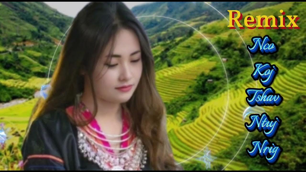 Top.💘 Suab Kho Siab Remix.💔🥲Nco Koj Tshav Ntuj Li Nrig🥀💘🥲 Mloog Tau Kho Siab heev - YouTube