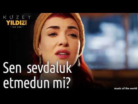 Kuzey Yıldızı İlk Aşk 15  Bölüm   Sen Sevdaluk Etmedun mi sozleri resul dindar