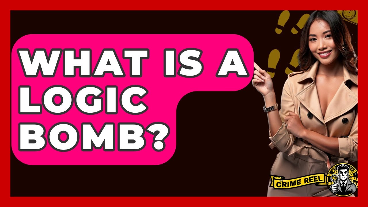 What Is A Logic Bomb? - The Crime Reel - YouTube