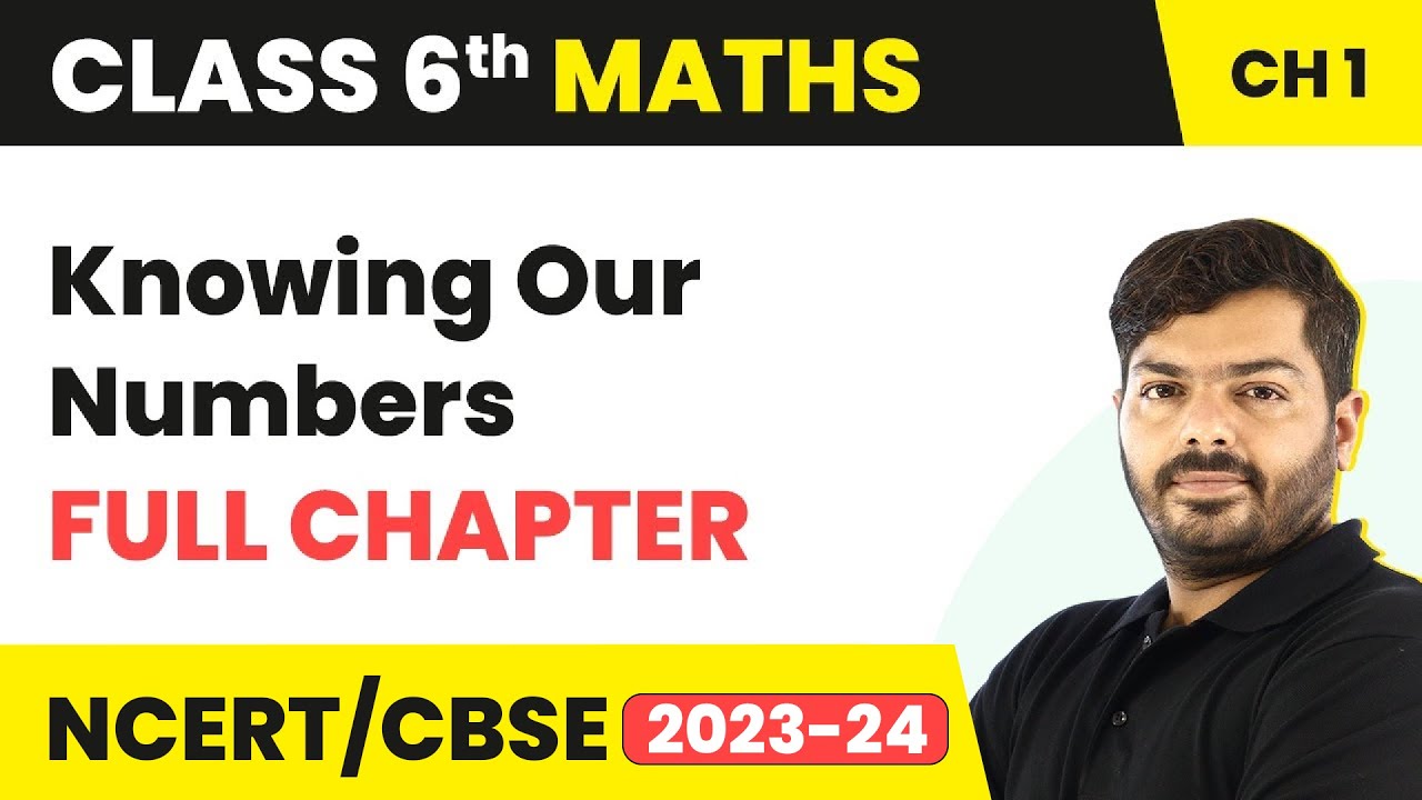Knowing Our Numbers - Full Chapter Explanation & NCERT Solutions ...