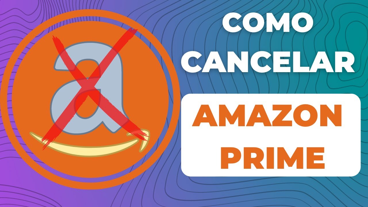 COMO CANCELAR O AMAZON PRIME 2023│COMO CANCELAR O AMAZON PRIME VIDEO ...