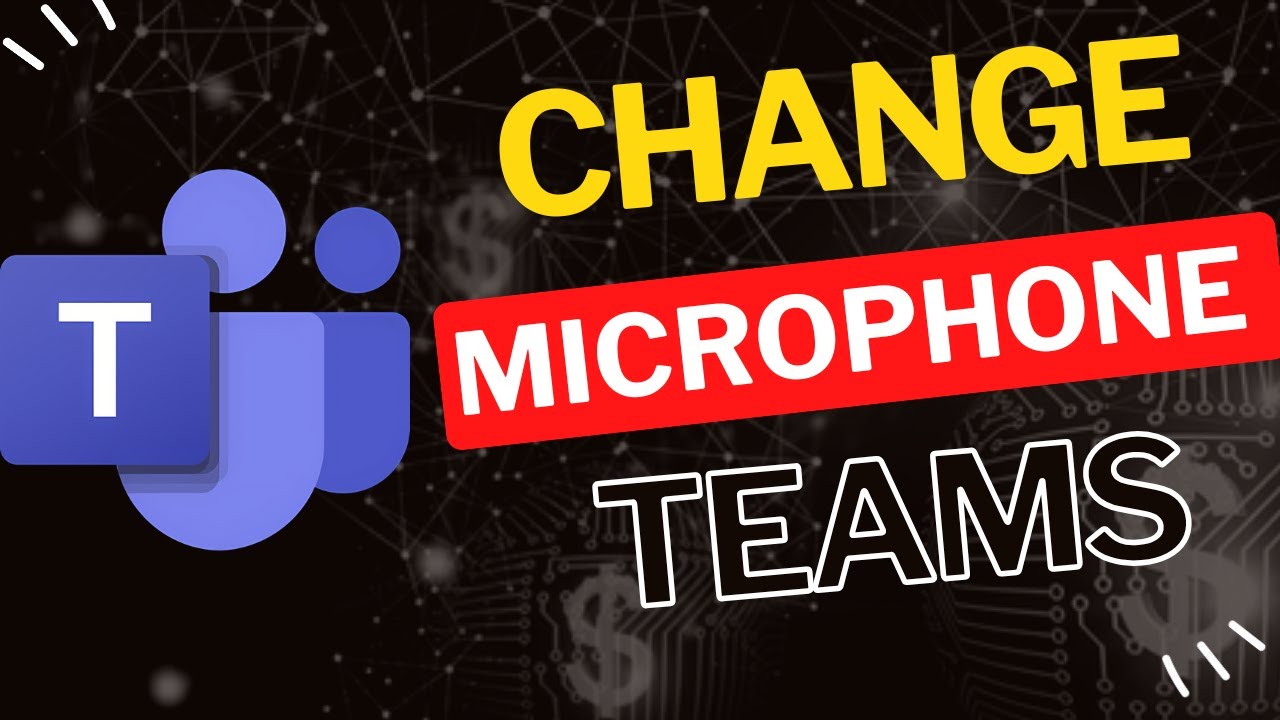 How to Change Microphone in Microsoft Teams - YouTube