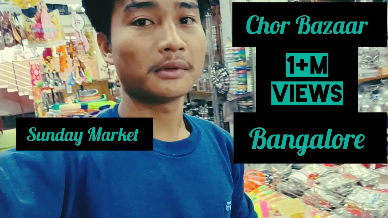 Bangalore Sunday Market Chor Bazaar Guy's(Bodo vlogs and Hindi vlogs)🔥🌏 ...
