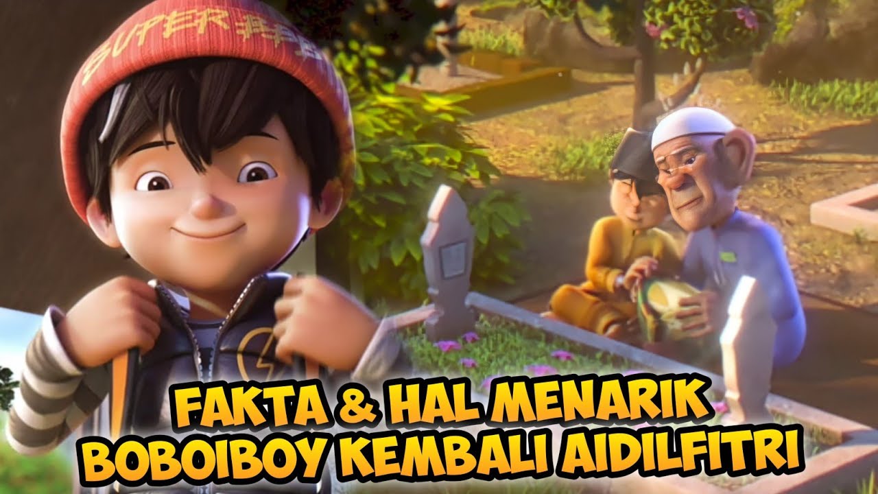 Fakta & Hal Menarik BoBoiBoy Kembali AidilFitri | Tok Aba - Amato ...