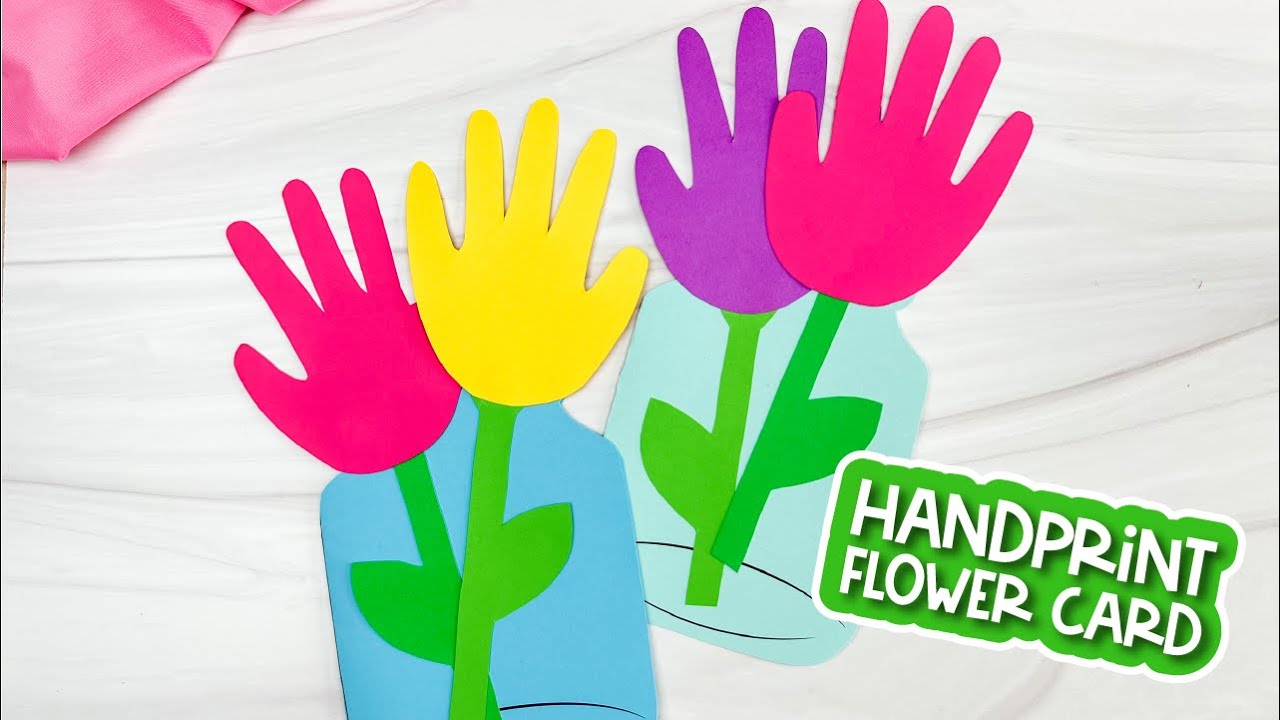 Handprint Flower Card Craft For Kids - YouTube