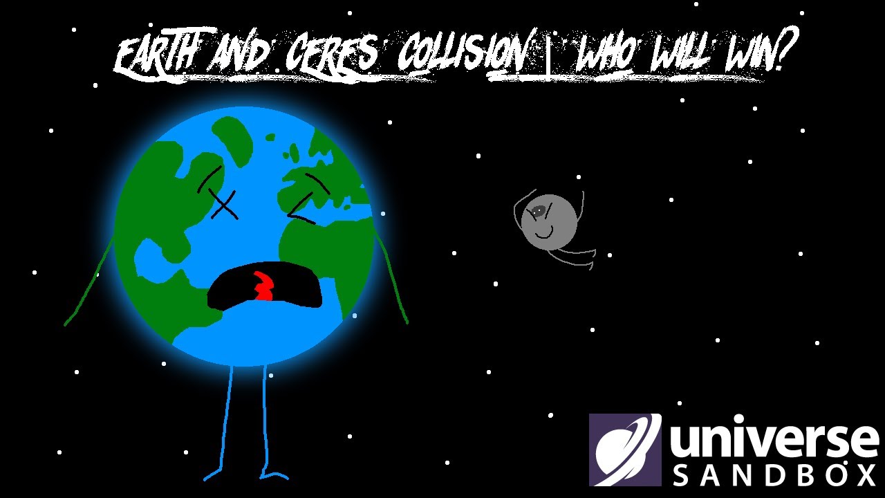 EARTH AND CERES COLLISION | WHO WILL WIN? | Universe Sandbox # ...